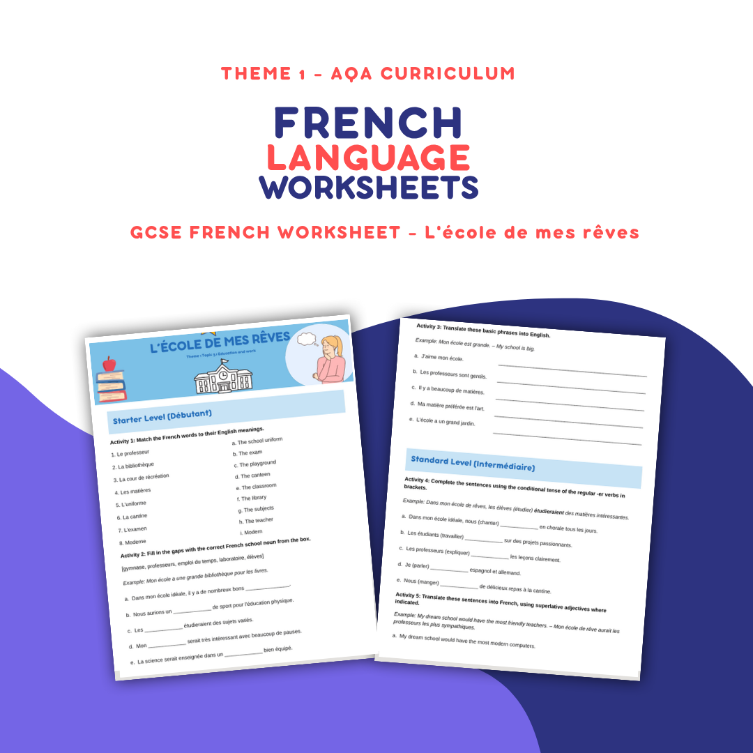 L'école de mes rêves GCSE French Worksheet (AQA Theme 1) – French ...